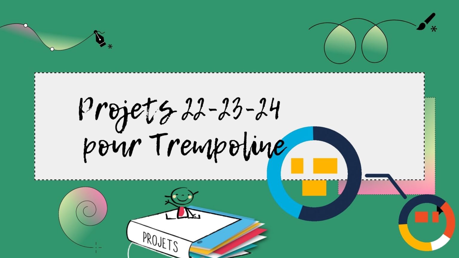 Nos projets 2022-2025 - Trempoline